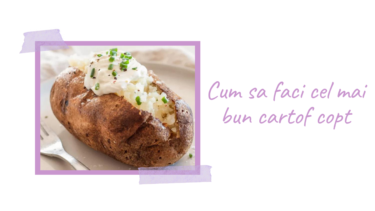 Cum sa faci cel mai bun cartof copt - Cristiana Blog